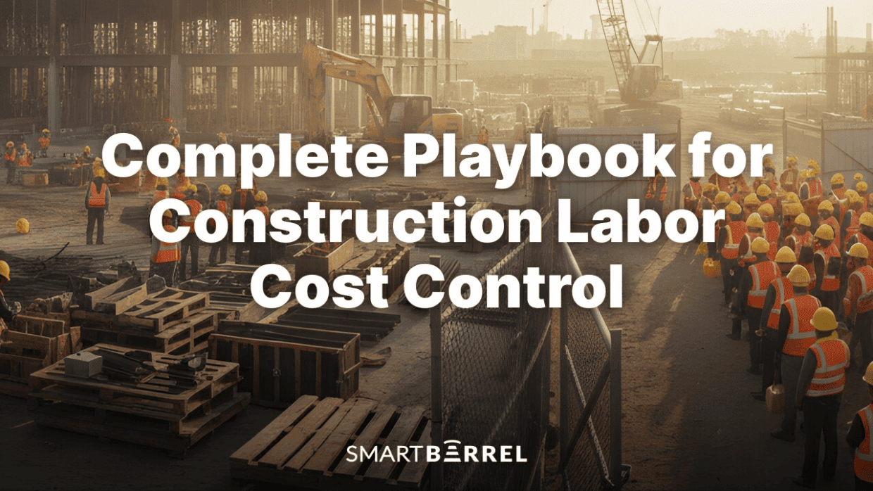 Construction Labor Cost Tracking: The Complete Guide for 2026 | SmartBarrel